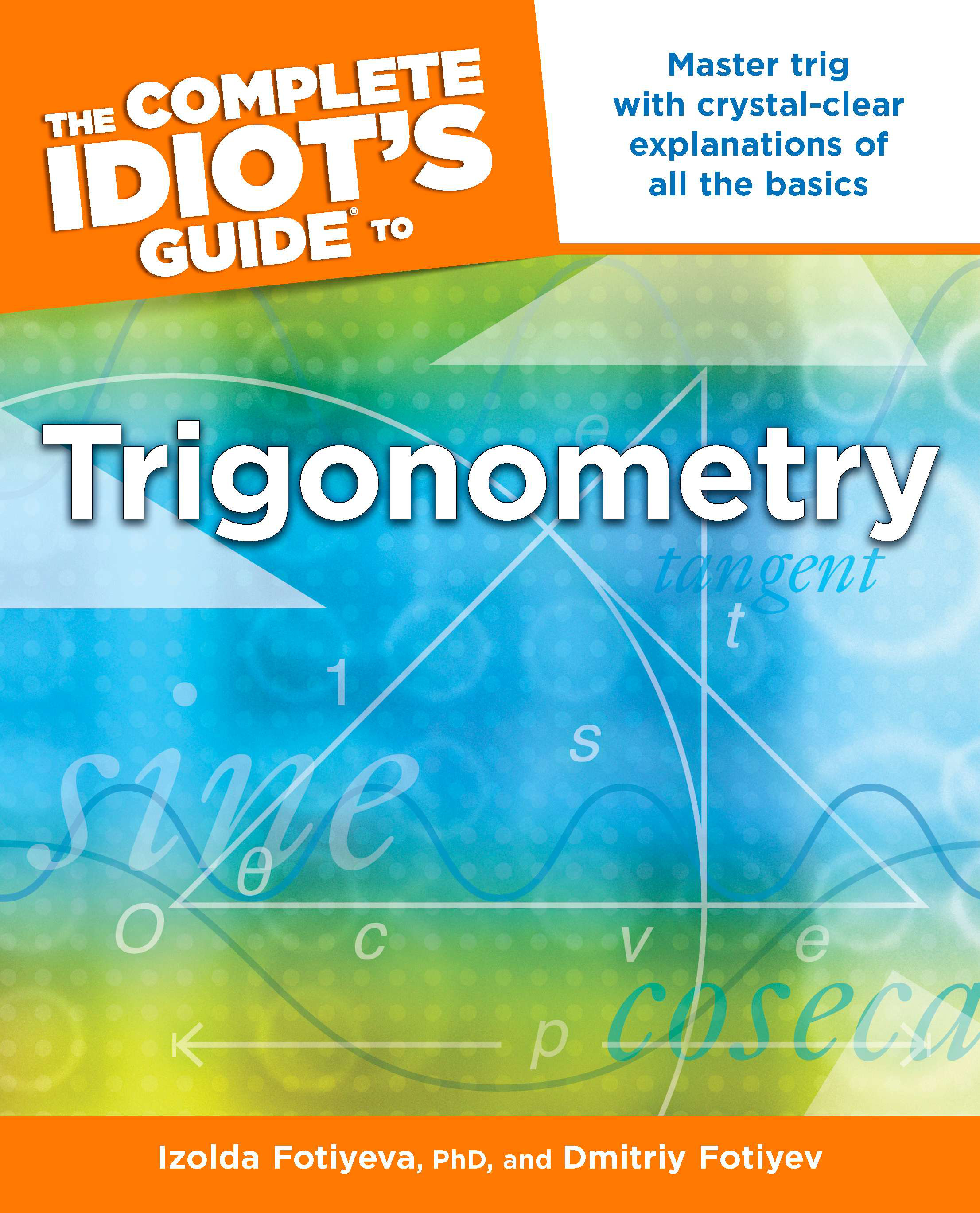 Cover image for The Complete Idiot's Guide to Trigonometry