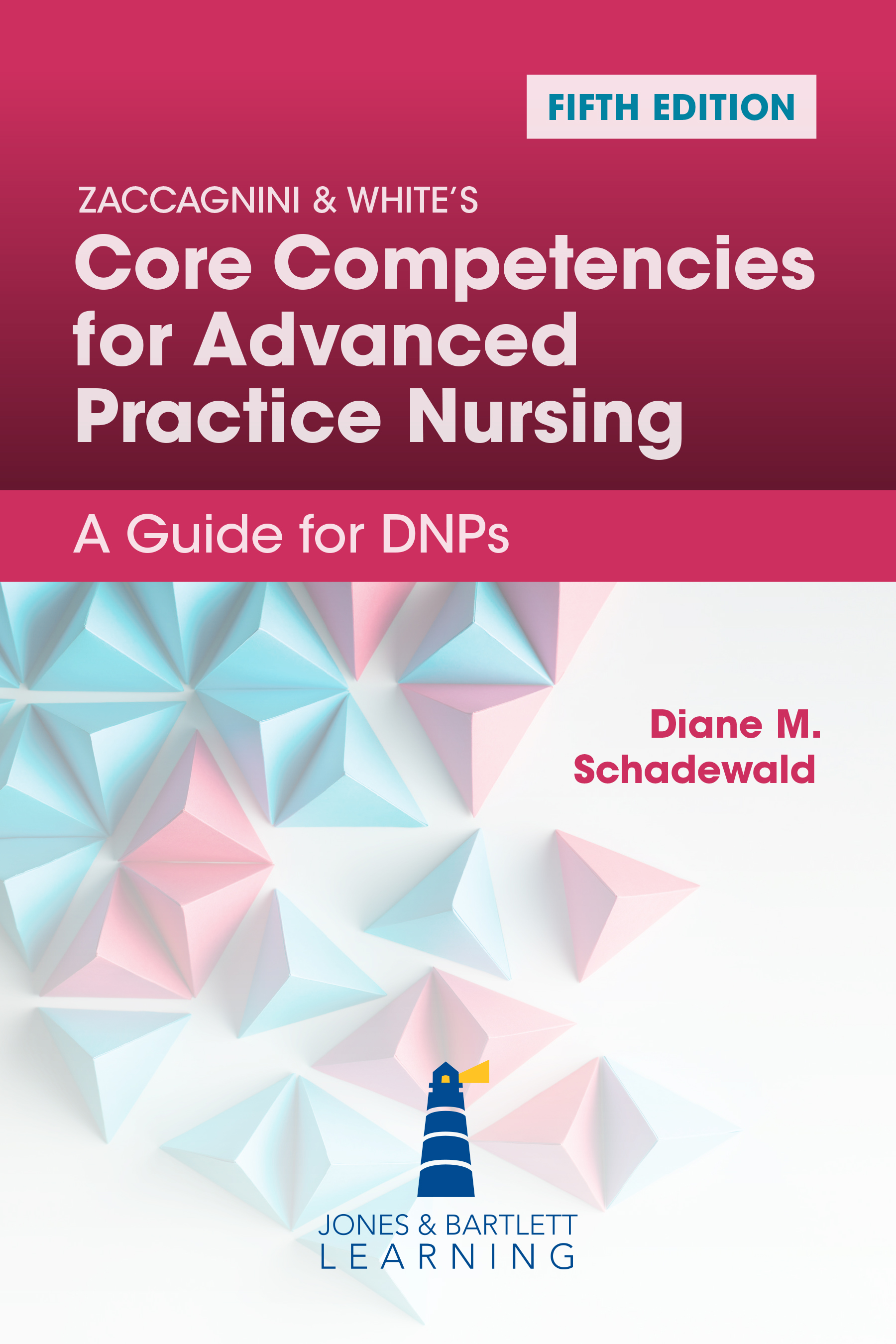 Cover image for Zaccagnini & White's Core Competencies for Advanced Practice Nursing: A Guide ...