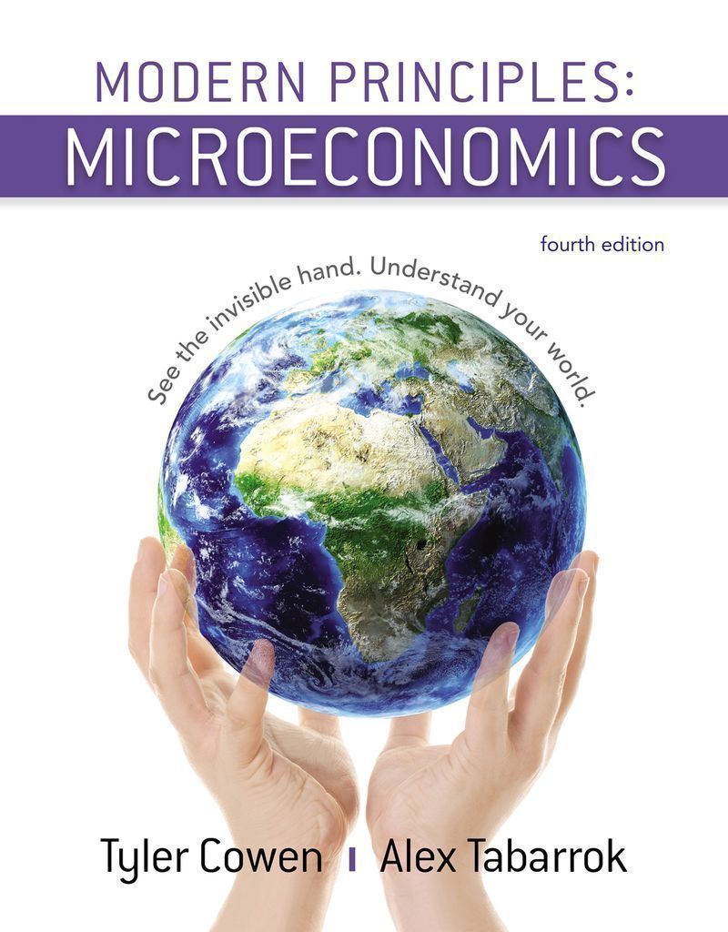 Modern Principles of Microeconomics 4th Edition by: Tyler Cowen ...