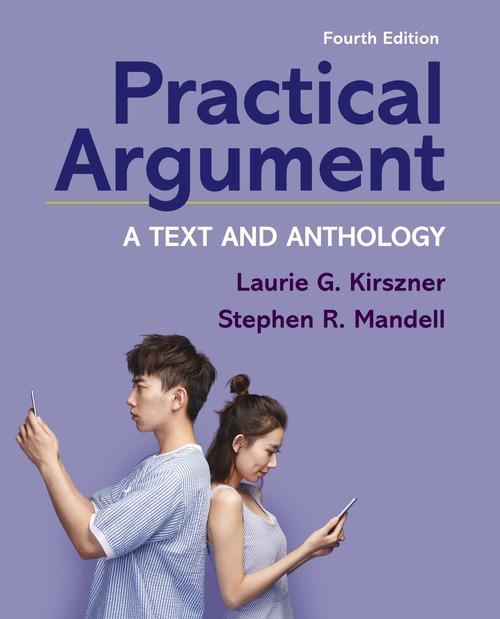 Practical Argument 4th Edition by: Laurie G. Kirszner - 9781319253912 ...