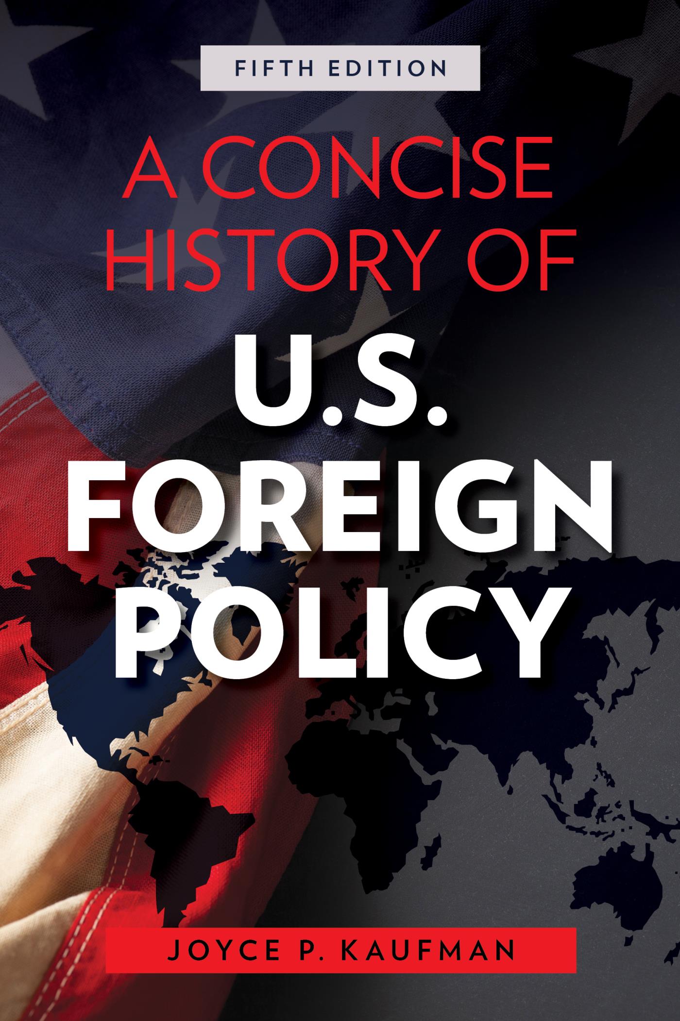 Cover image for A Concise History of U.S. Foreign Policy Cover image for A Concise History of U.S. Foreign Policy
