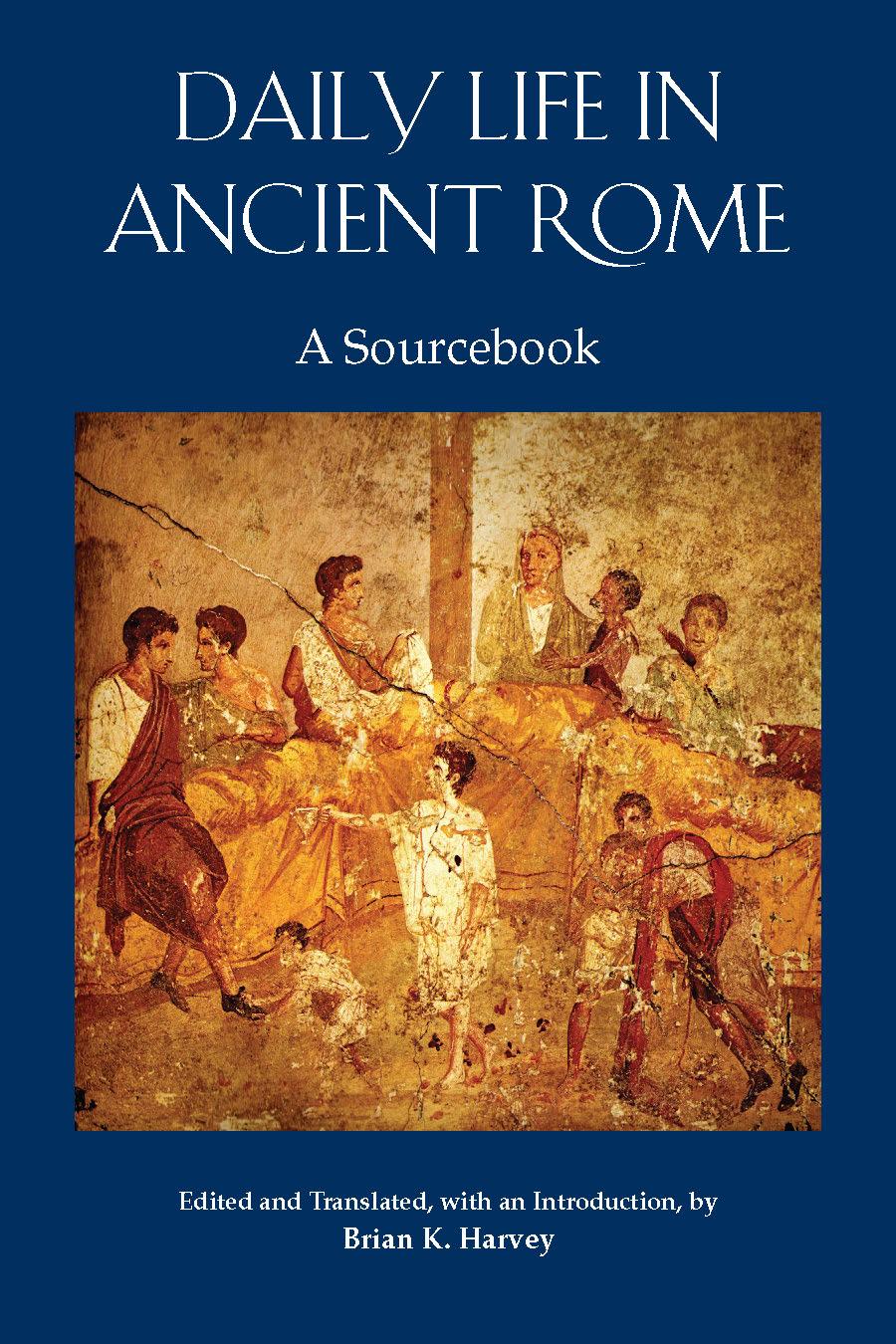 Daily Life In Ancient Rome Book A Day In The Life Of Ancient Rome