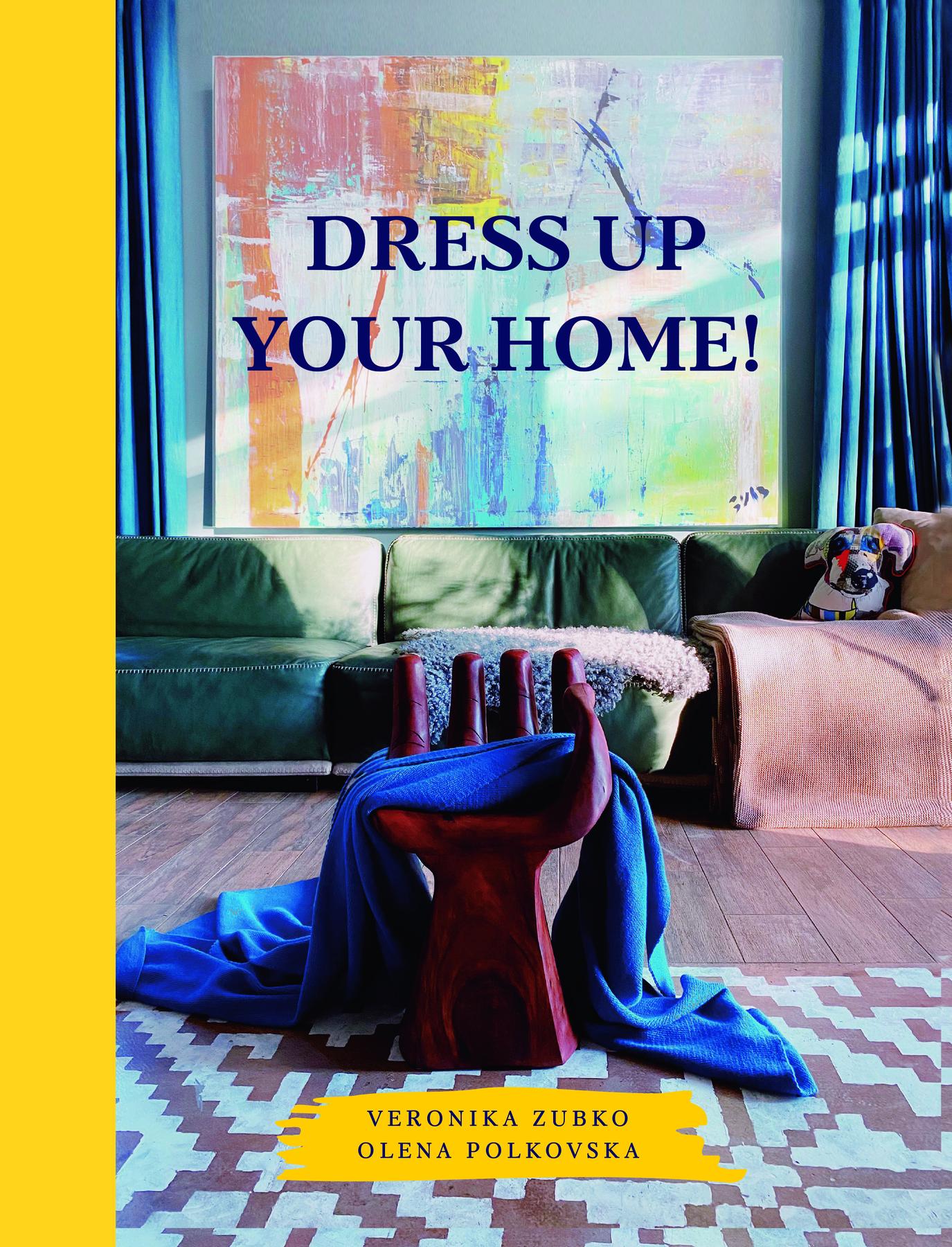 Cover image for Dress Up Your Home!