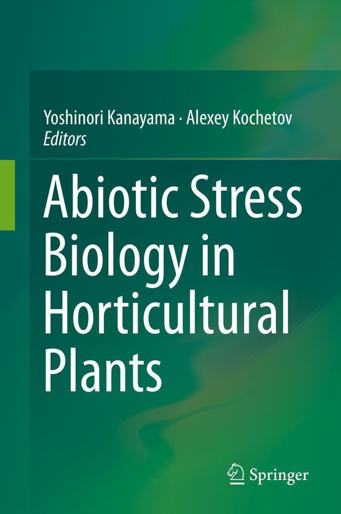 Cover image for Abiotic Stress Biology in Horticultural Plants