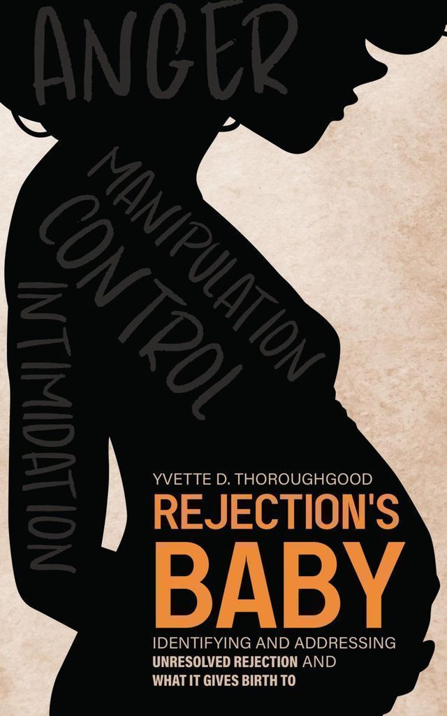 Cover image for Rejection's Baby: Identifying and Addressing Unresolved ...