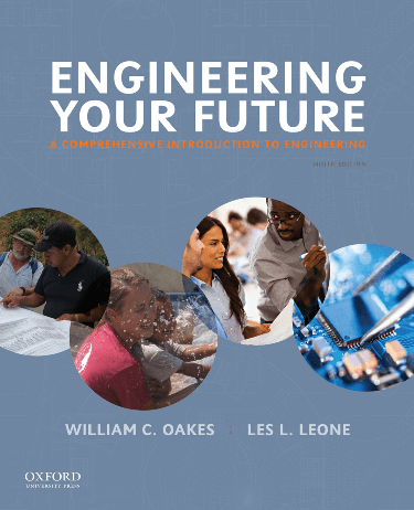 Engineering Your Future 9th Edition by: William C. Oakes ...