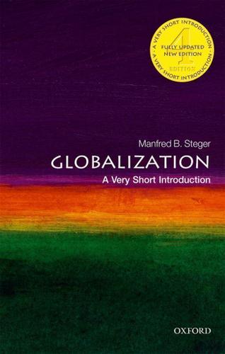 Globalization: A Very Short Introduction 4th Edition by: Manfred B ...