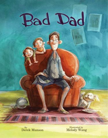Bad Dad 75163637th Edition by: Derek Munson - 9780989848824 | RedShelf