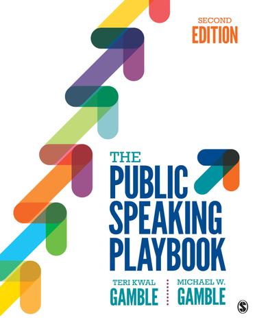 The Public Speaking Playbook 2nd Edition by: Teri Kwal Gamble ...