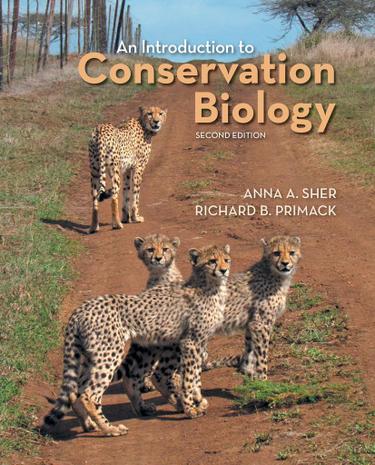 An Introduction to Conservation Biology 2nd Edition by: Anna Sher ...