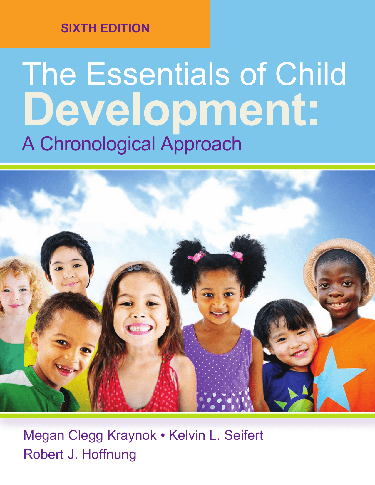 The Essentials of Child Development 6th Edition by: Megan Clegg Kraynok ...