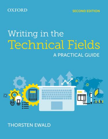 Writing in the Technical Fields 2nd Edition by: Thorsten Ewald ...